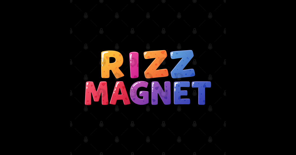 Rizz Magnet. - Rizz Magnet - Sticker | TeePublic