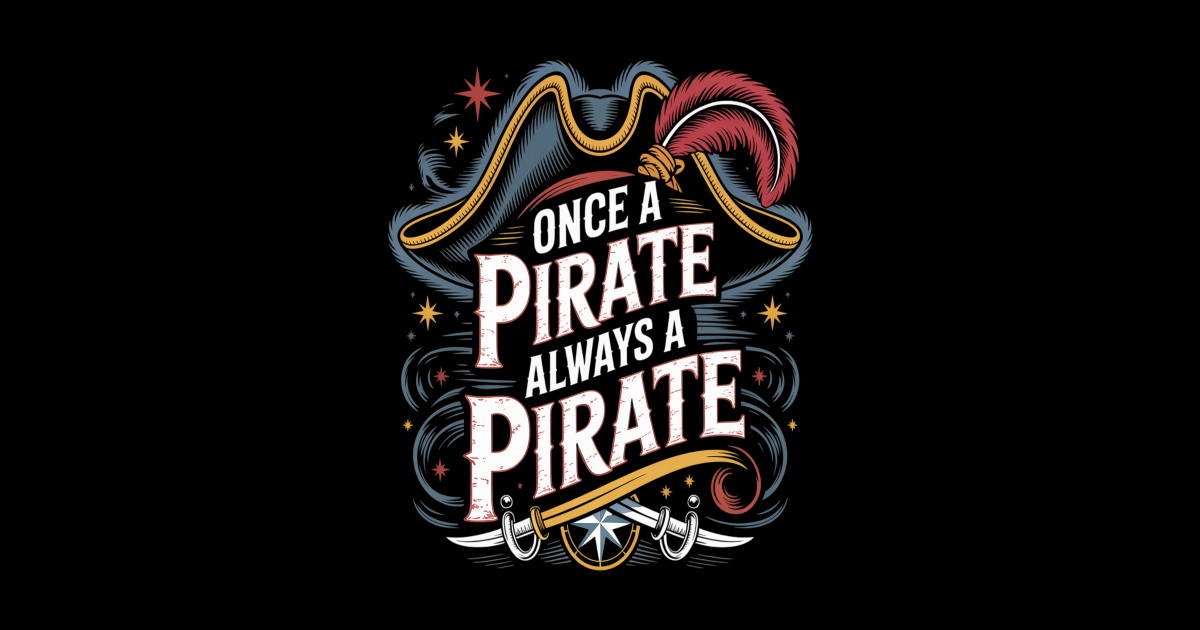Once a Pirate Always a Pirate - Once A Pirate Always A Pirate - Sticker ...