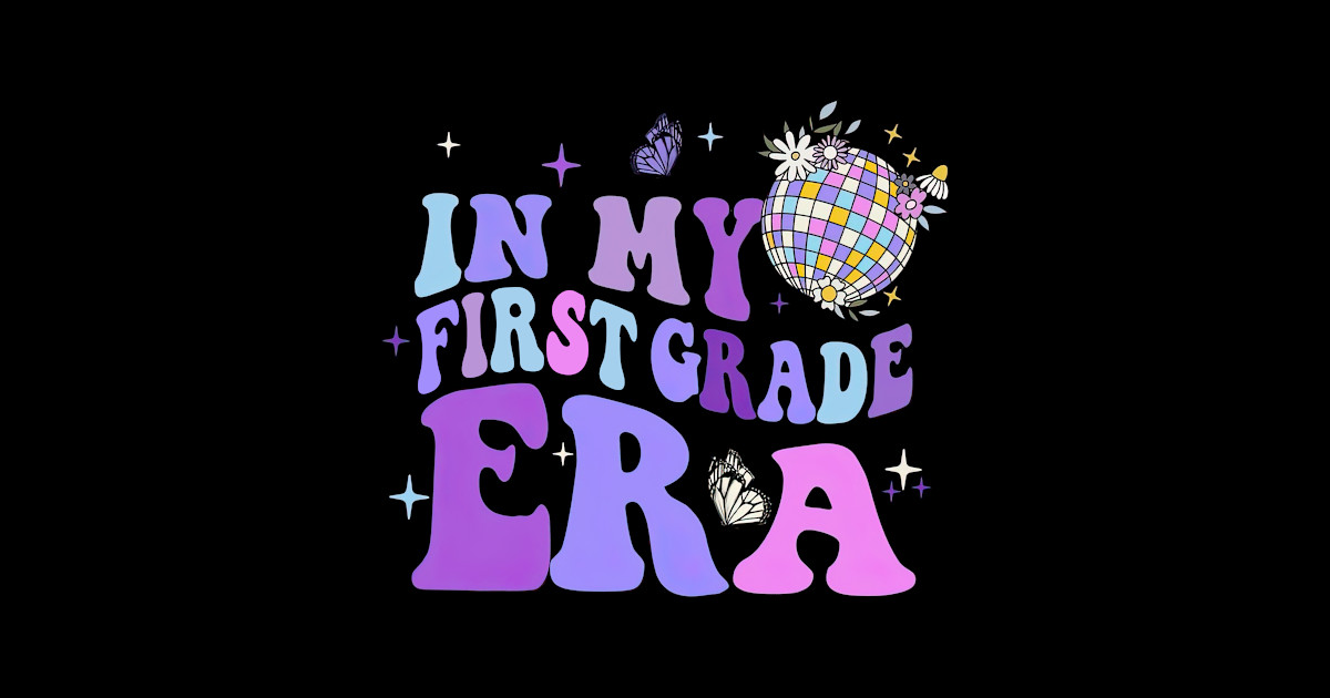 First Day Of School In My 1st Grade Era Back To School Day - First Day ...