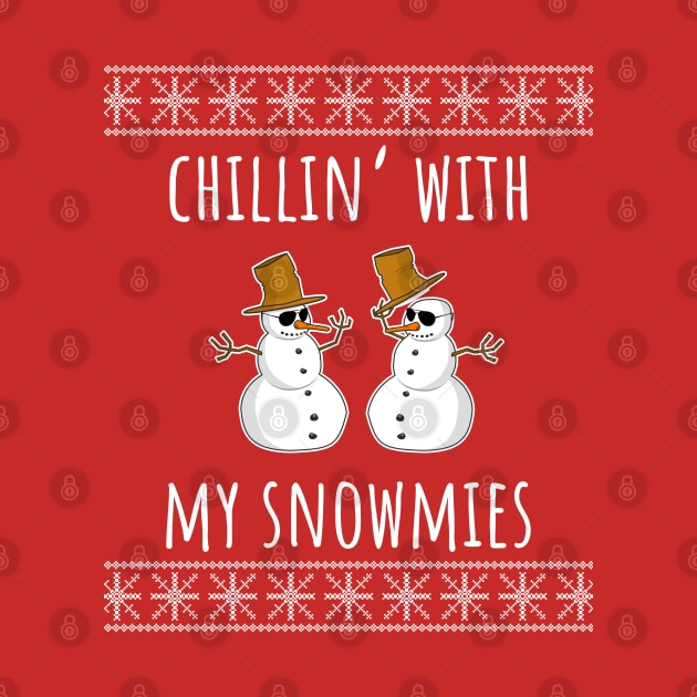 Chillin With My Snowmies - Christmas - T-Shirt | TeePublic