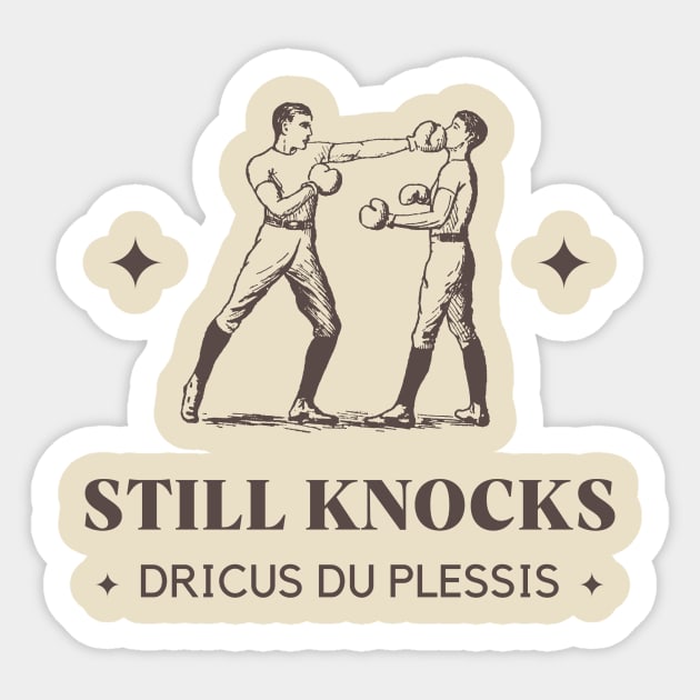 Still Knocks Dricus Du Plessis - Dricus - Sticker | TeePublic