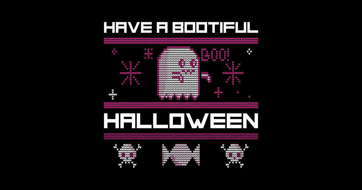 Have a bootiful halloween - Have A Bootiful Halloween - Sticker | TeePublic