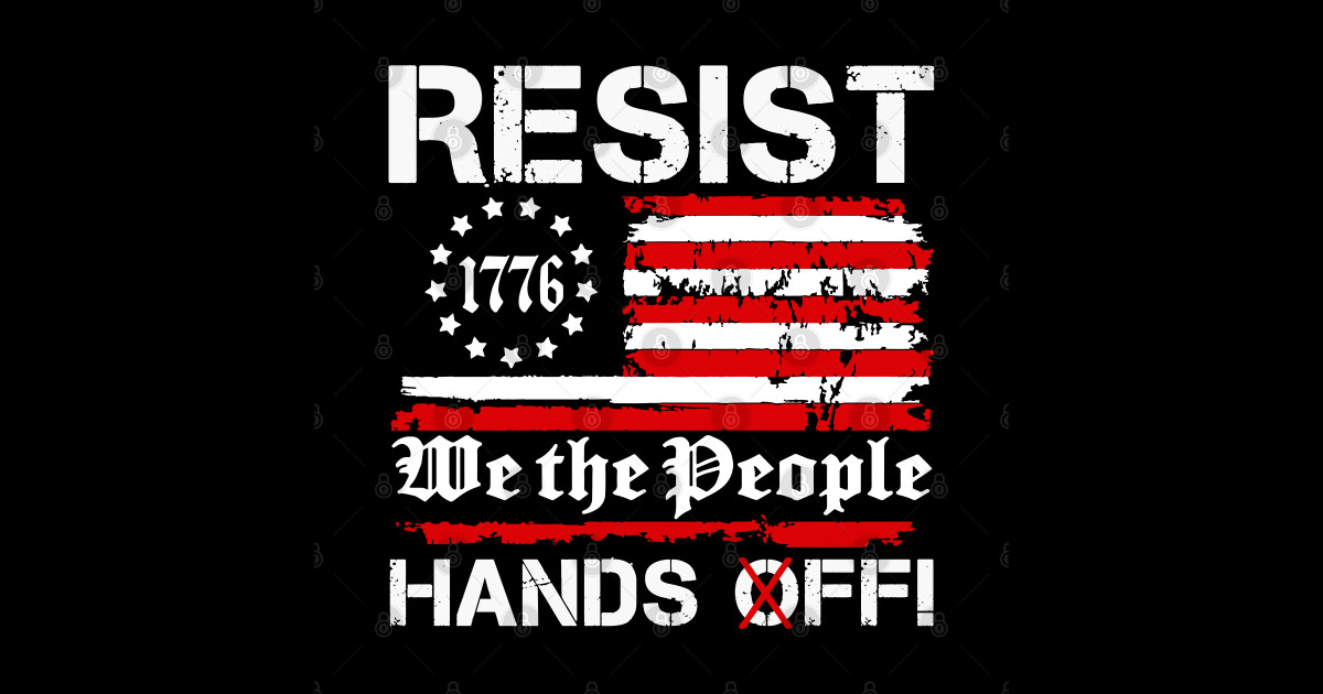 Resist Hands Off We The People Protest Vintage American Flag - Resist ...
