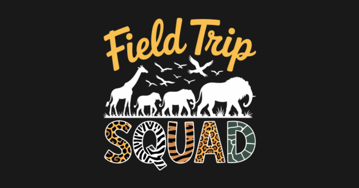 Field Trip Squad Matching Teacher Students Boys Girls - Field Trip Squad Matching Teacher - T ...