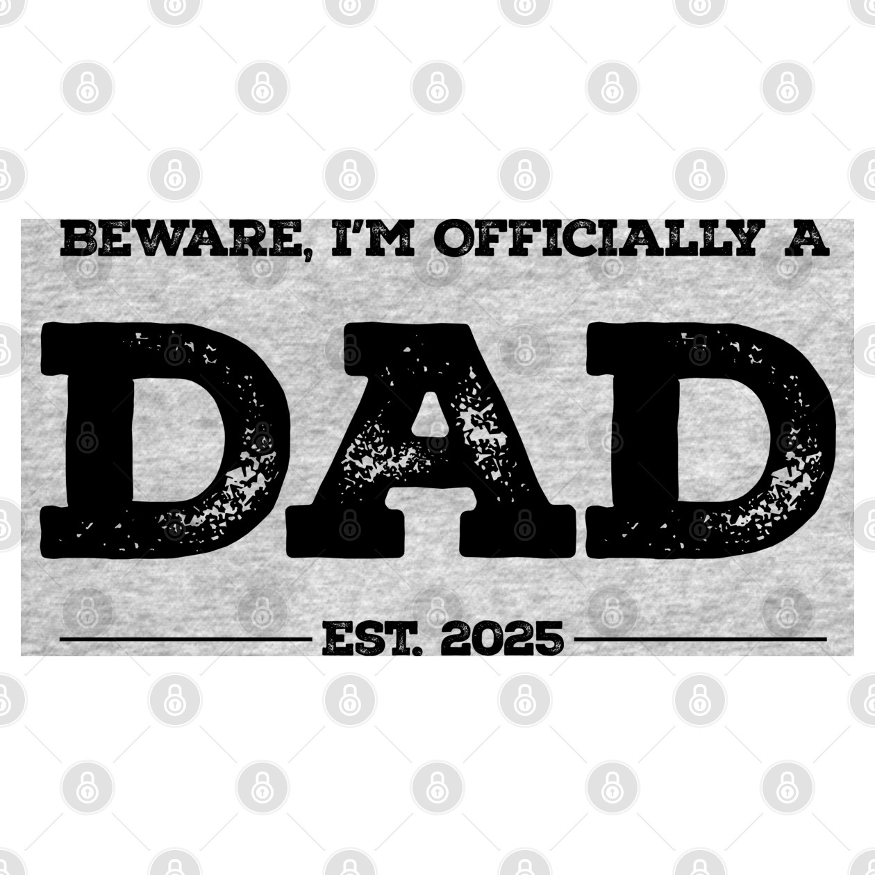 Beware, I'm Officially a Dad 2025 - Dad 2025 - T-Shirt | TeePublic