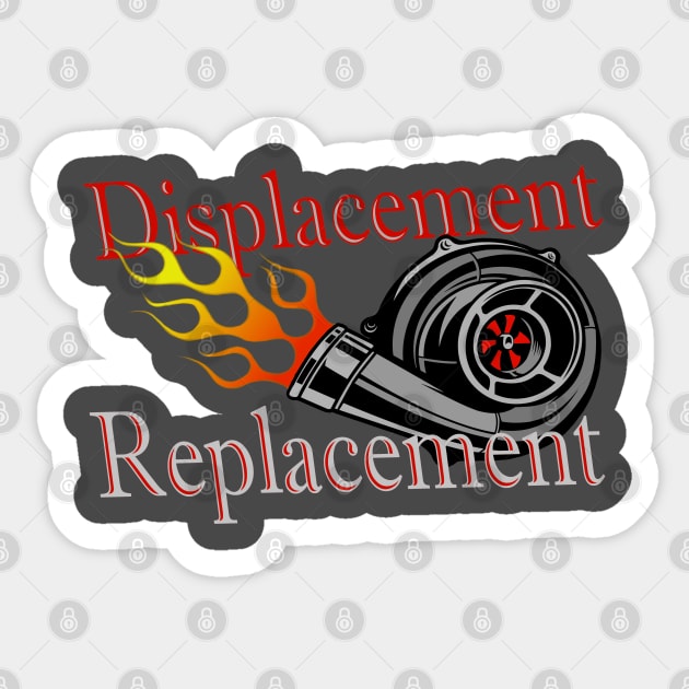 Displacement Replacement turbo with flames - Turbo - Sticker | TeePublic