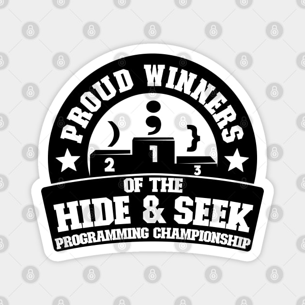 Winners Hide & Seek Programming Championship Gift - Programmer - Magnet | TeePublic