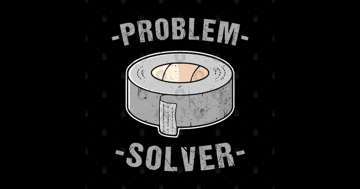 Funny Duct Tape - Problem Solver - Problem Solver - Sticker | TeePublic