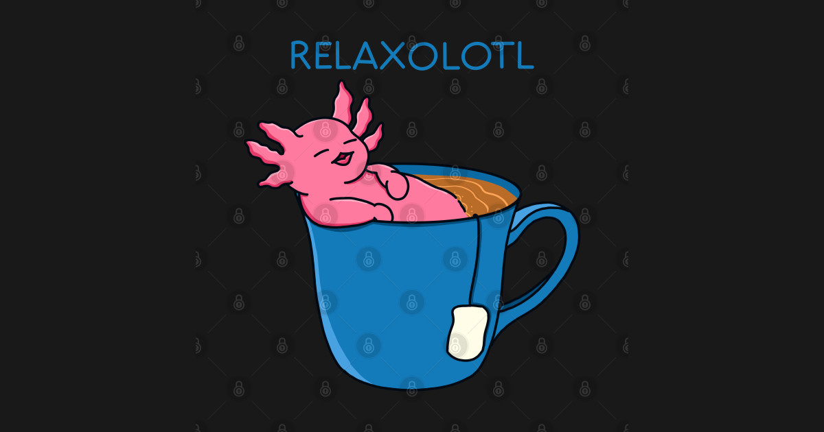 Relax Axolotl - Axolotl - T-Shirt | TeePublic