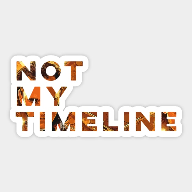 Not My Timeline - Loki - Sticker | TeePublic