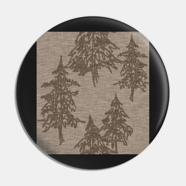 Evergreen Trees - Brown Linen Texture - Trees - Pin | TeePublic