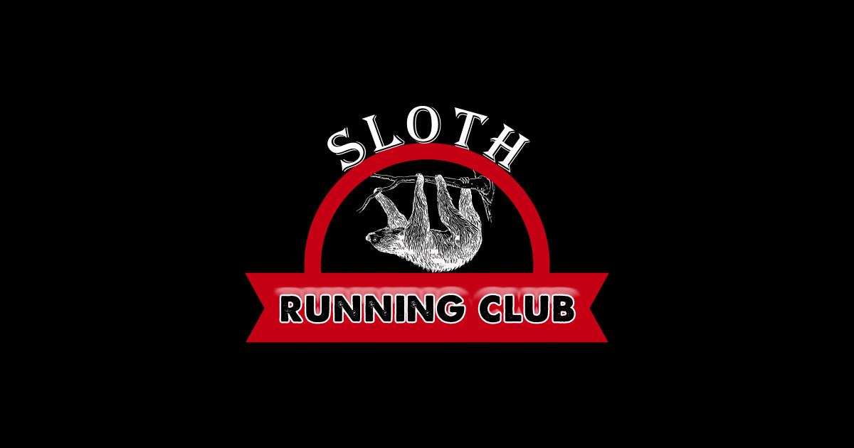 Adorable Sloth Running Club Sloth Lovers Team - Sloth Running Club ...
