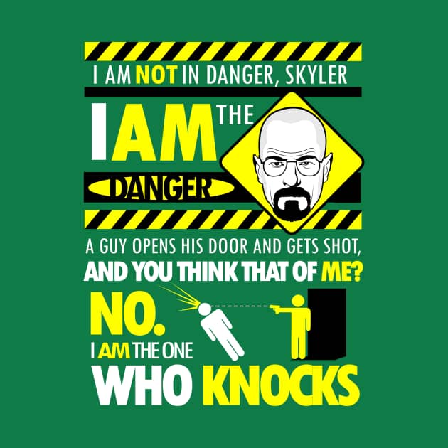 I Am The Danger - Breaking Bad - T-Shirt | TeePublic