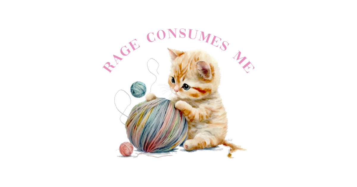 Funny Rage Consumes Me Kitten Cute Cat Meme Mental Health - Rage ...