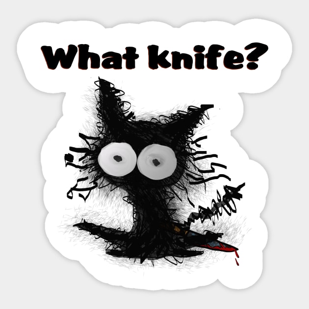 What knife? - Funny Cat - Sticker | TeePublic