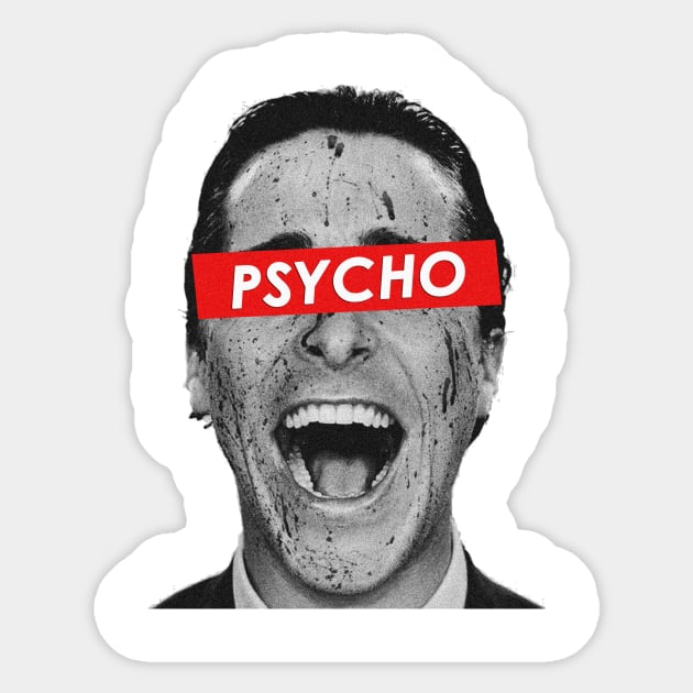 American Psycho - Psycho - Sticker | TeePublic
