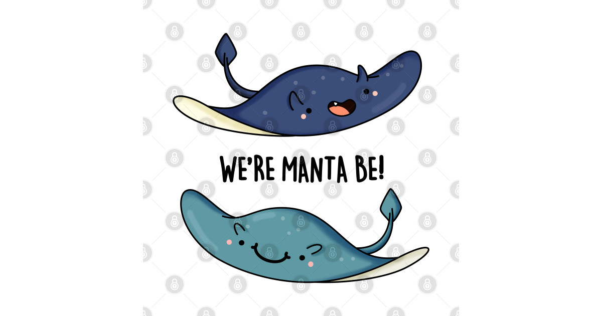 We're Manta Be Funny Animal Pun - Manta Ray Puns - T-Shirt | TeePublic