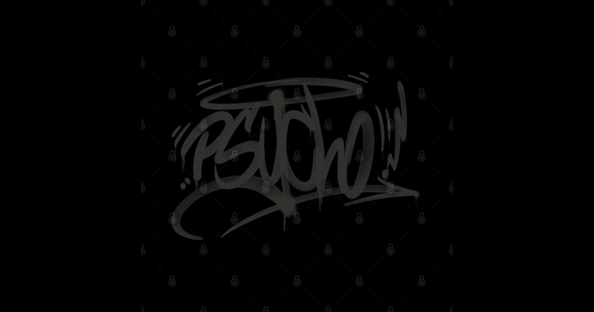 PSYCHO Graffiti Tag - Psycho - Sticker | TeePublic