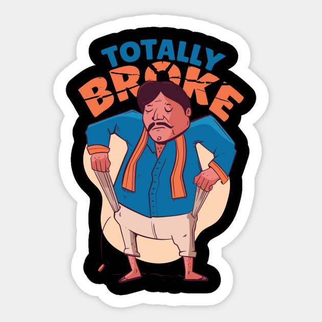 Broke Man - Man - Sticker | TeePublic