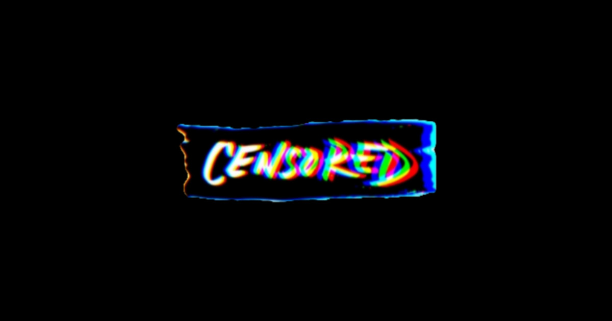 censored - Censored - Sticker | TeePublic