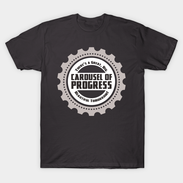 Carousel of Progress 2 - Carousel Of Progress - T-Shirt | TeePublic