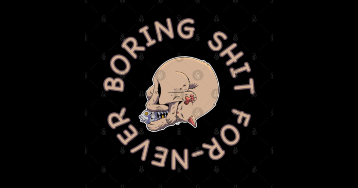 Never boring - Streetwear - Sticker | TeePublic