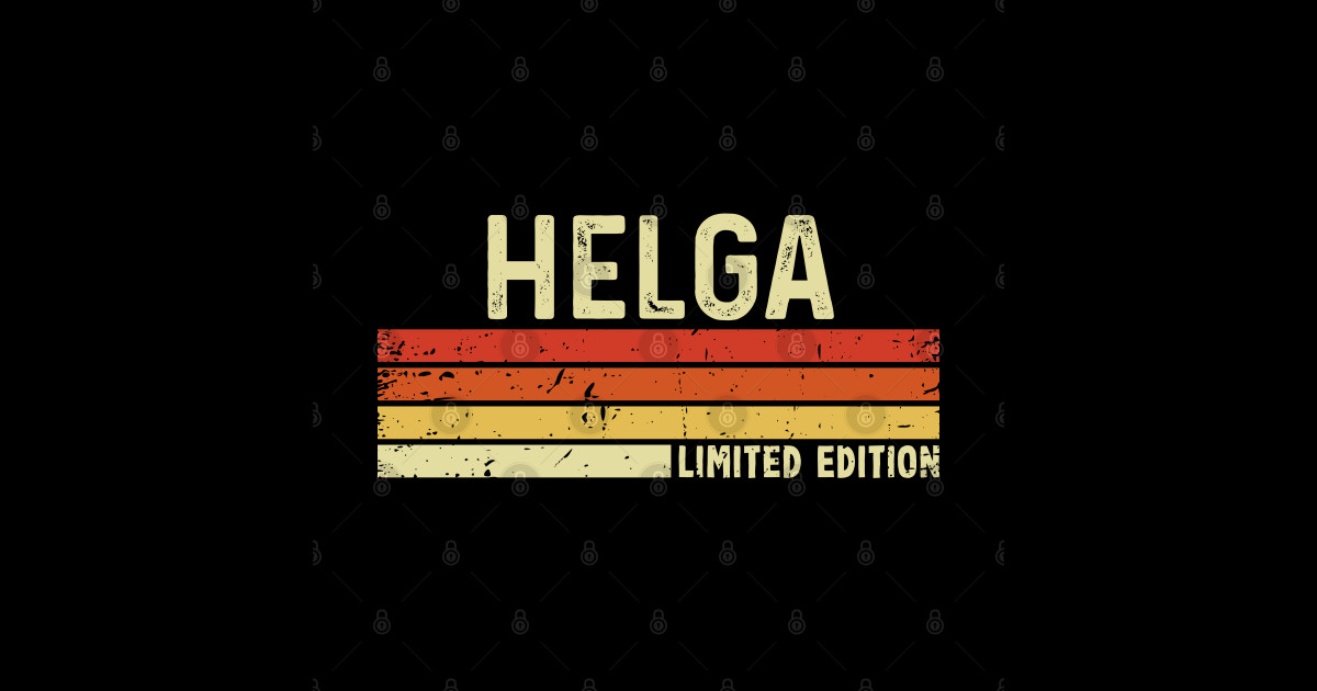 Helga Name Vintage Retro Limited Edition Gift - Helga - Sticker | TeePublic