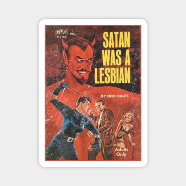SATAN WAS A LESBIAN | weird pride month pulp art - Pride Month - Magnet | TeePublic