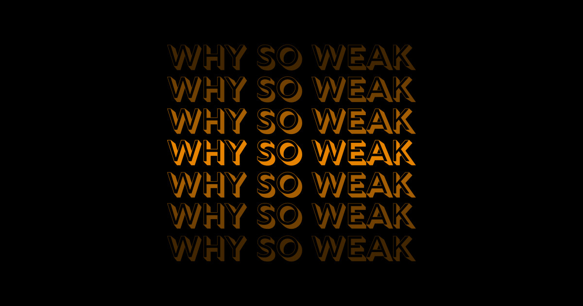 Why So Weak Funny Uncle Roger Catchphrase - Uncle Roger - T-Shirt | TeePublic