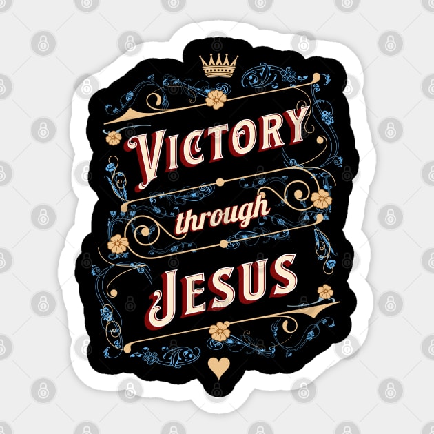 Victory Through Jesus - Victory Through Jesus - Sticker | TeePublic