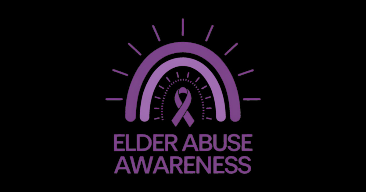 Elder Abuse Awareness Month Stop Elder Abuse - Elder Abuse Awareness ...