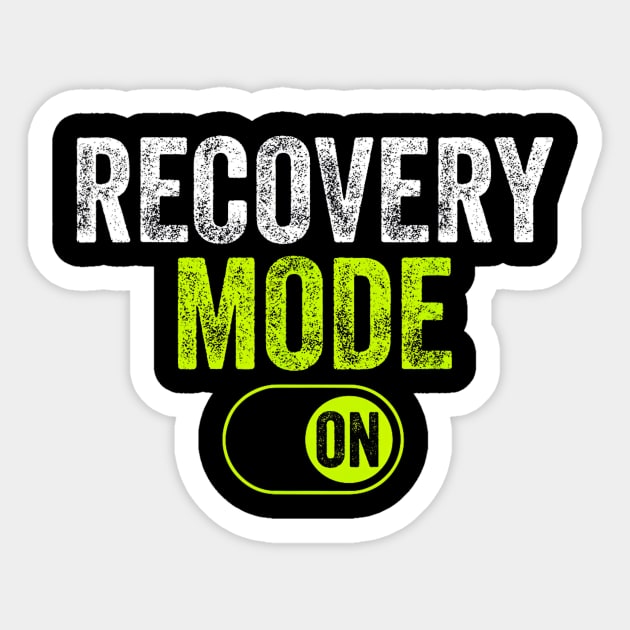Recovery Mode ON Motivational Wellness Healing - Recovery - Sticker ...