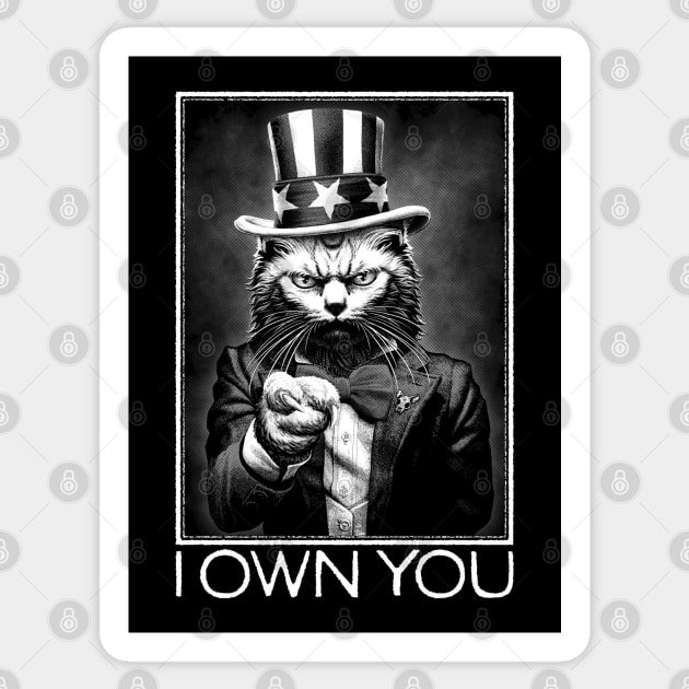 I Own You - Cat - Sticker | TeePublic