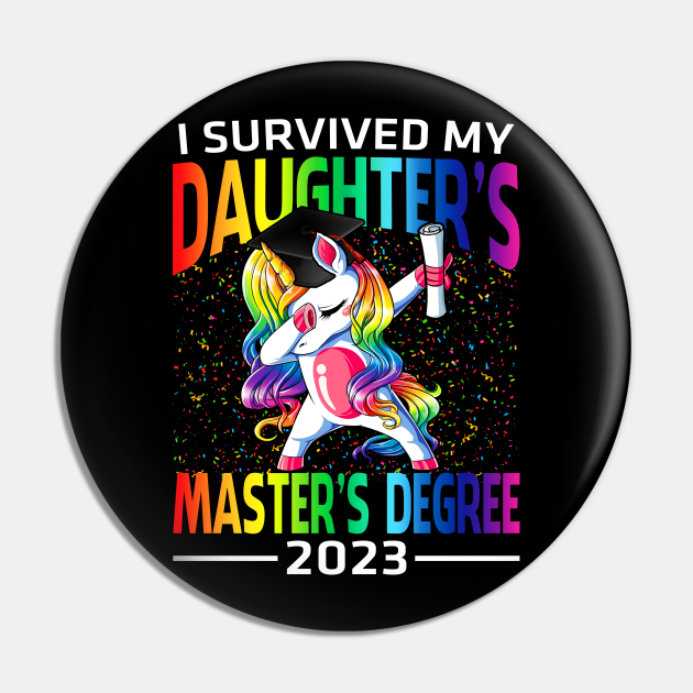 I Survived My Daughter's master's Degree 2023 Unicorn graduation ...