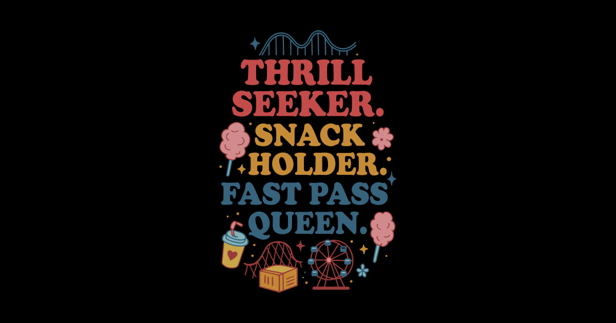 Thrill Seeker Snack Holder Fast Pass Queen - Seeker - Sticker | TeePublic