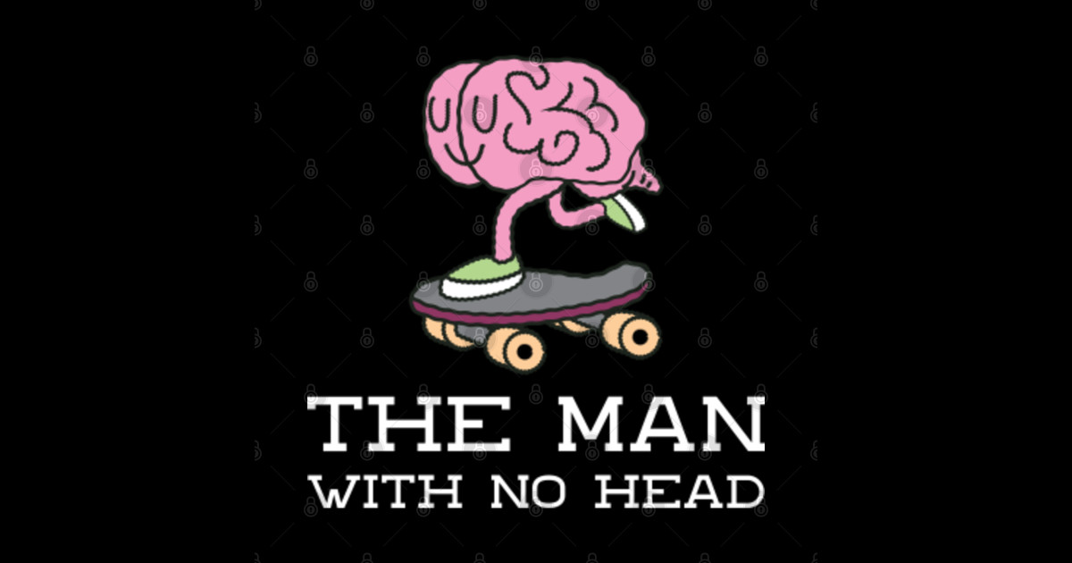The Man With No Head On Having No Head Design Sticker Teepublic