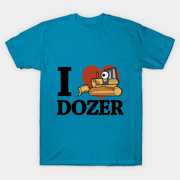 I Love Dozer Kawaii - Heavy Equipment - T-Shirt | TeePublic