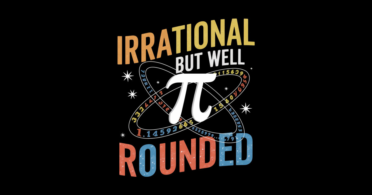 Irrational But Well Pi Day Math Teacher Student - Pi Day - Sticker ...