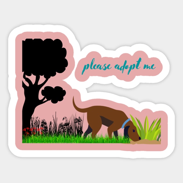 please adopt me - Dog - Sticker | TeePublic