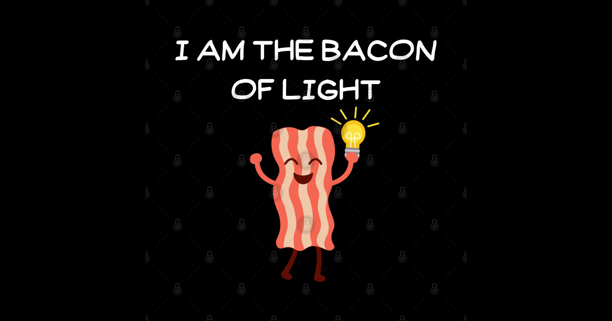 Bacon of Light - Bacon - Sticker | TeePublic