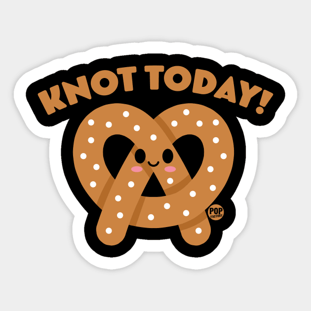 KNOT TODAY - Pretzel - Sticker | TeePublic