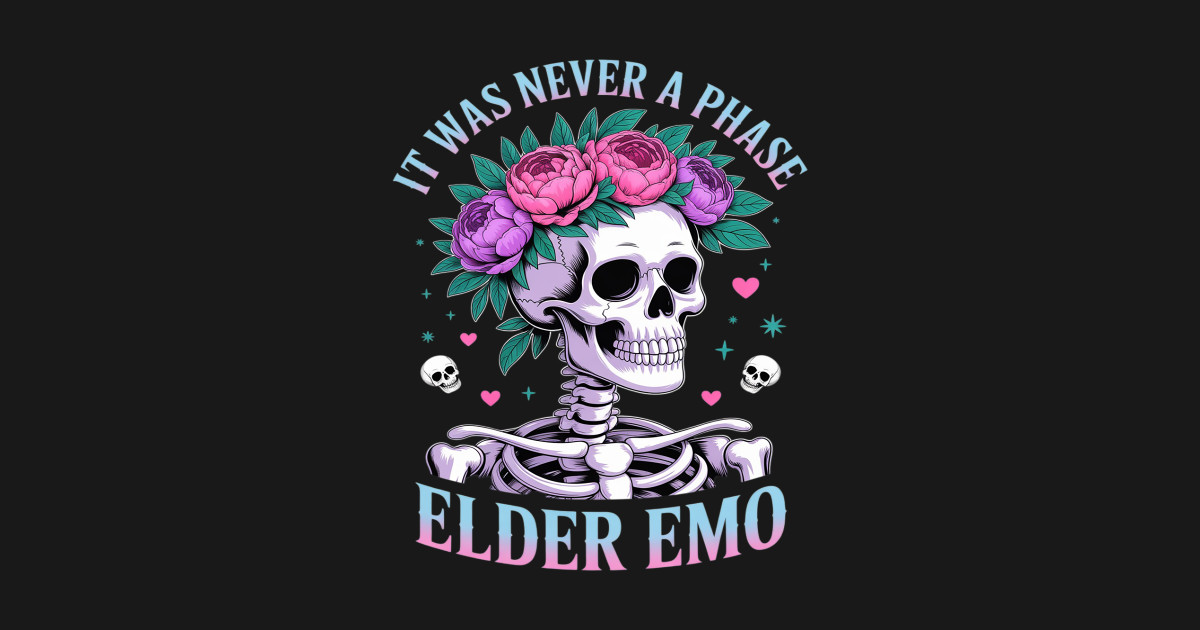 Elder Emo Club Skeleton It Was Never A Phase - Elder Emo Club Skeleton ...