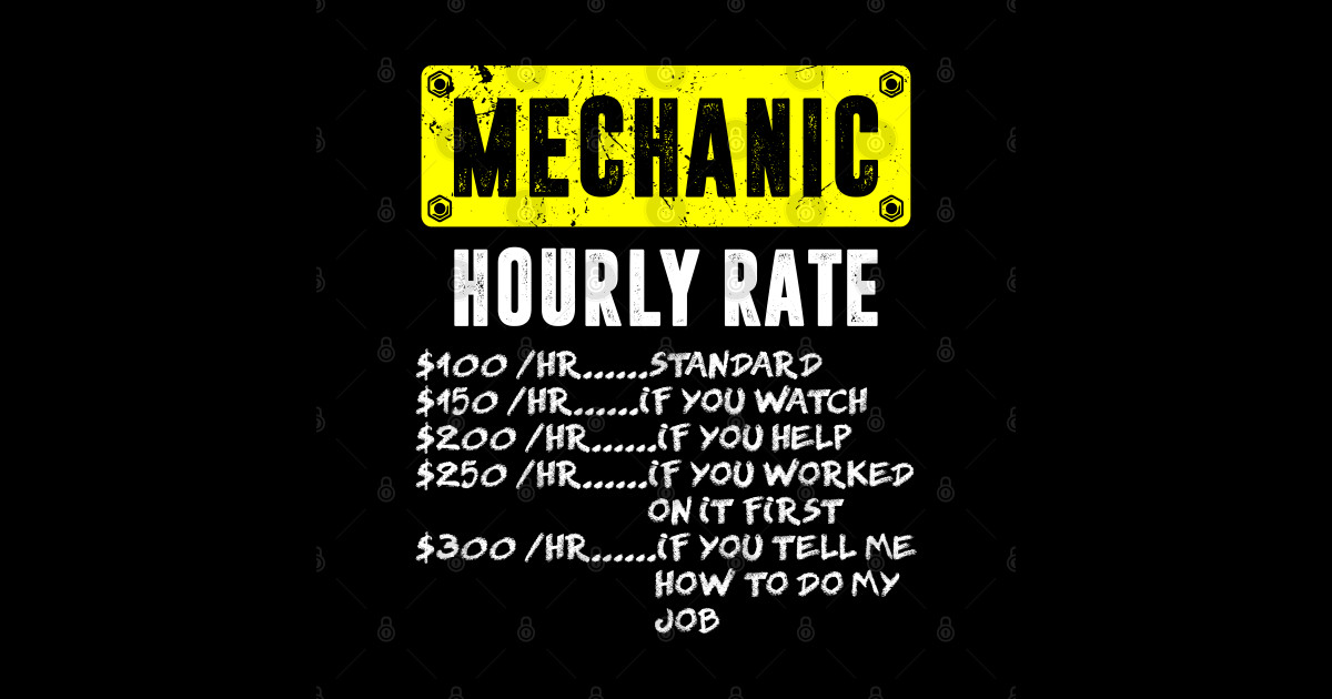 Funny Mechanic Hourly Rate Labor Rates - Mechanic - Magnet | TeePublic