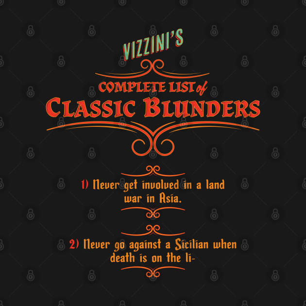 Vizzini's Complete List of Classic Blunders - The Princess Bride - T ...