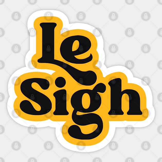 le sigh