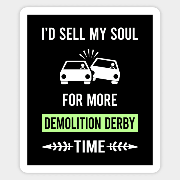 My Soul Demolition Derby - Demolition Derby - Sticker | TeePublic