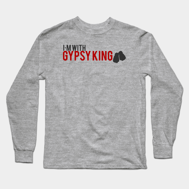 I'm with Gypsy King tee - Gypsy King - Long Sleeve T-Shirt | TeePublic