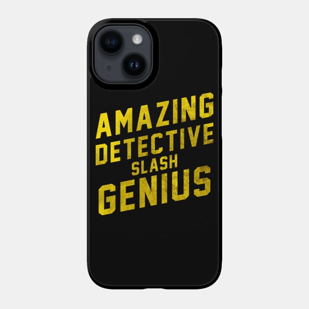 AMAZING DETECTIVE SLASH GENIUS - Amazing Detective Slash Genius - Phone ...