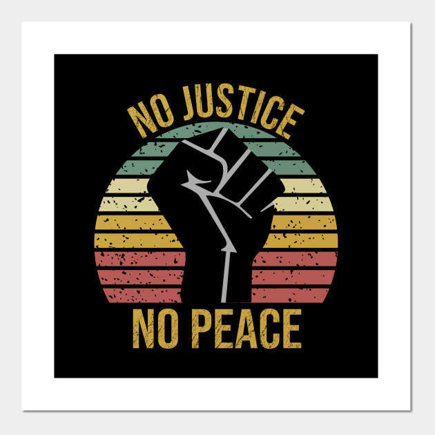 No Justice No Peace - No Justice No Peace - Posters and Art Prints ...