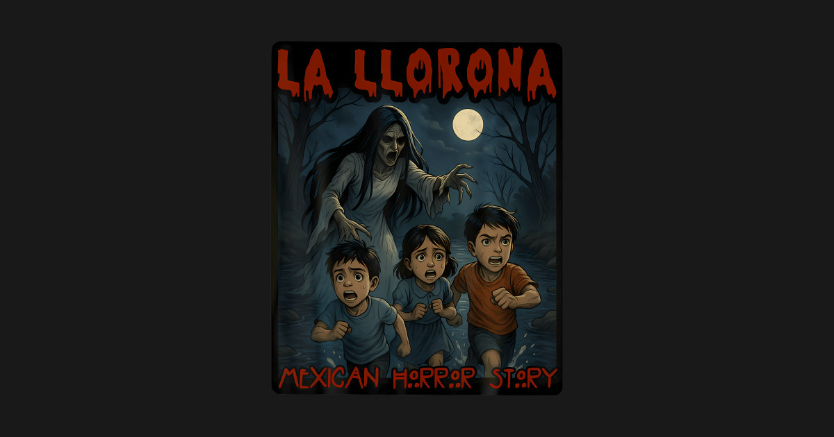La Llorona Mexican Awesome Spanish Halloween - Mexican Halloween ...